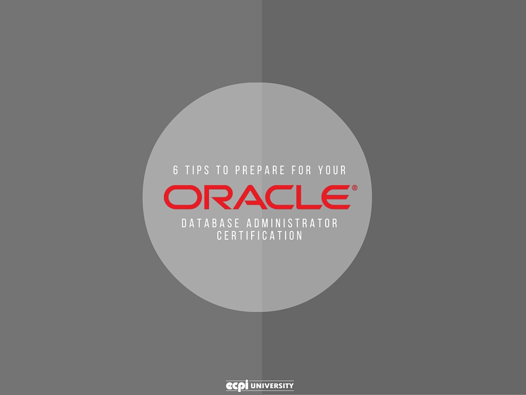 5 Tips To Prepare For Your Oracle Database Administrator Certification